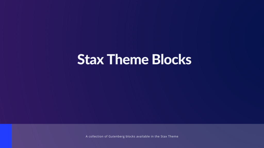 Stax Theme Blocks - StaxWP
